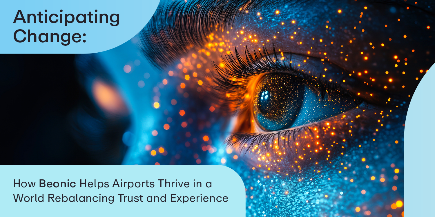 Anticipating Change: How Beonic Helps Airports Thrive in a World ...